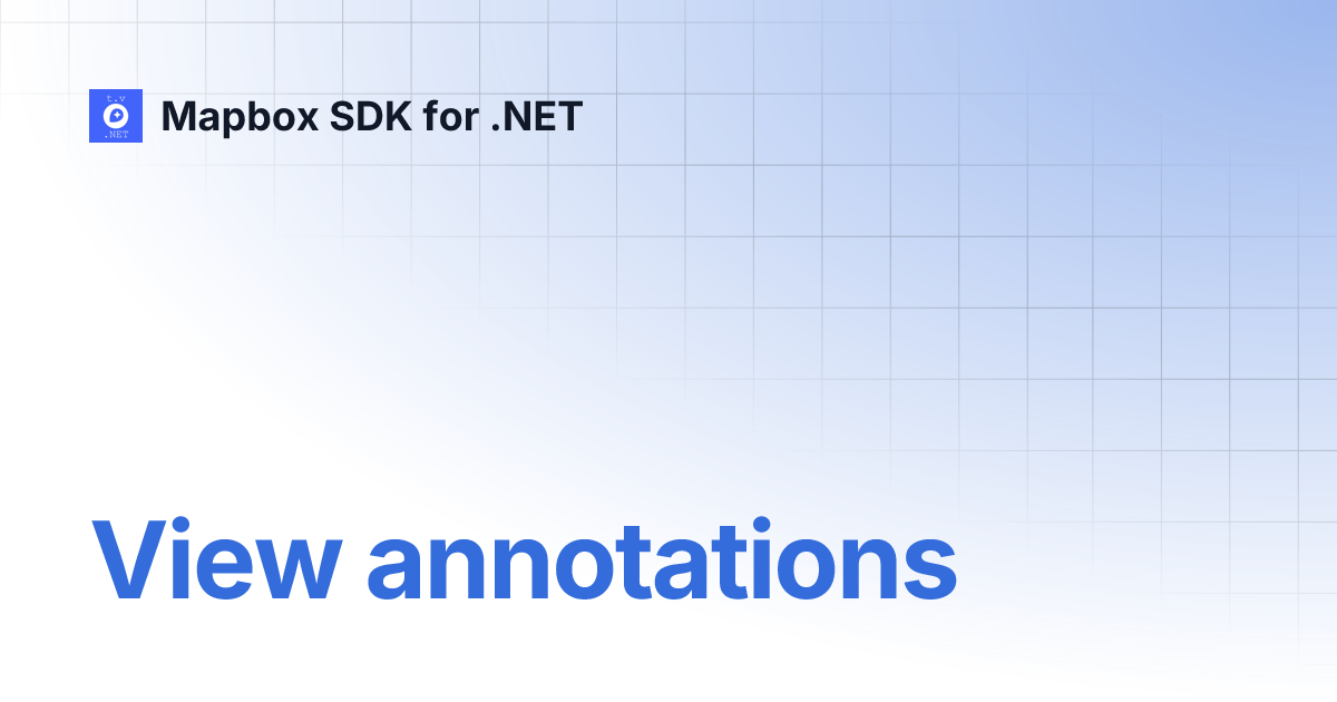 View annotations | Mapbox SDK for .NET