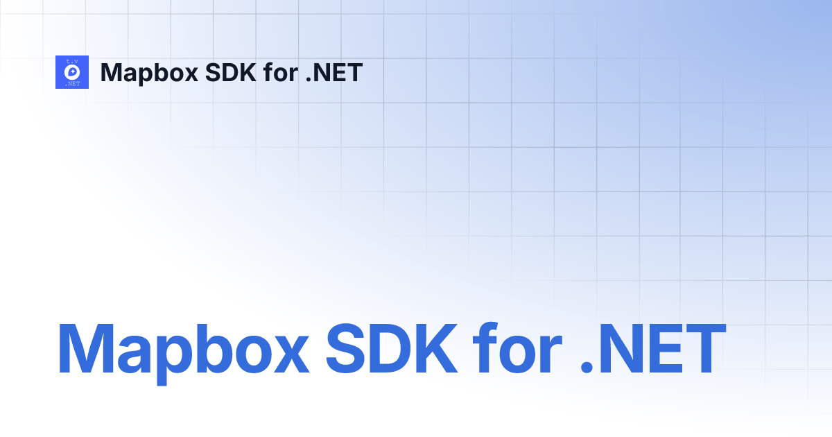 Mapbox SDK for .NET | Mapbox SDK for .NET